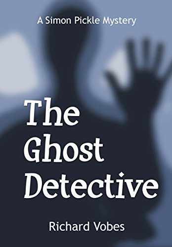The Ghost Detective (Simon Pickle Mysteries Book 1) eBook : Vobes ...