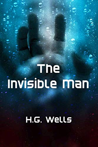 Amazon.com: The Invisible Man: A Science Fiction tale of terror and ...
