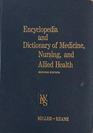 Encyclopedia and Dictionary of Medicine, Nursing, and Allied Health ...