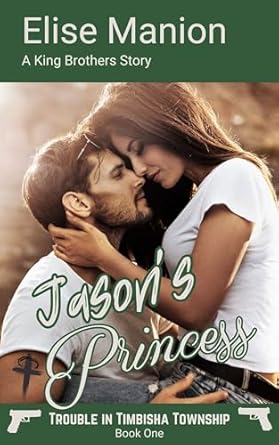 Jason's Princess: A King Brothers Story (Trouble In Timbisha Township ...