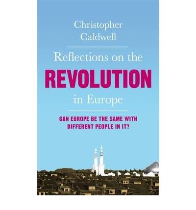 [( Reflections on the Revolution in Europe: Immigration, Islam and the ...