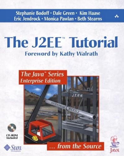 The J2EE™ Tutorial (Java Series) : Bodoff, Stephanie, Green, Dale, Haase, Kim, Jendrock, Eric ...