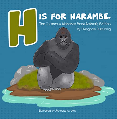 H is for Harambe: The Infamous Alphabet Book. Animal's Edition - Kindle ...