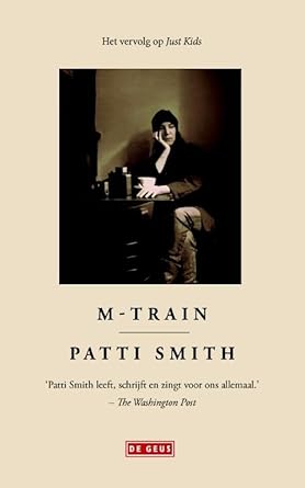 M-train (Dutch Edition): Smith, Patti: 9789044535228: Amazon.com: Books