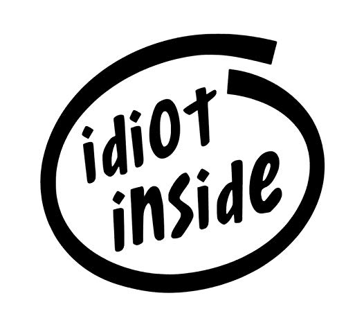 Amazon.com: Idiot Inside Vinyl Decal, Custom Idiot Inside Sticker ...