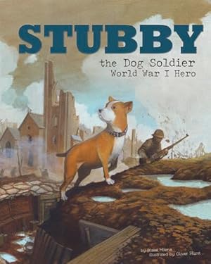 Amazon.com: Sergeant Stubby: How a Stray Dog and His Best Friend Helped ...
