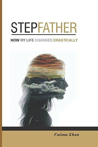 Amazon.com: Stepfather: How my life changed drastically: 9781520252414 ...