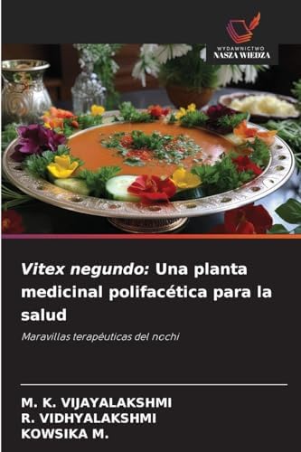 Buy Vitex negundo: Una planta medicinal polifacética para la salud Book ...