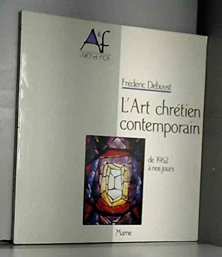Amazon.fr - L'art chretien contemporain de 1962 a nos jours - Debuyst ...