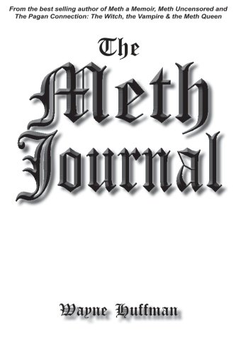 The Meth Journal: Huffman, Wayne: 9780692268117: Amazon.com: Books