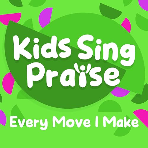 Every Move I Make by Kids Sing Praise on Amazon Music - Amazon.com