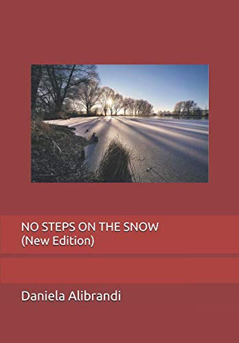 NO STEPS ON THE SNOW (New Edition): Alibrandi, Daniela, Alibrandi, Daniela: 9781521772980 ...