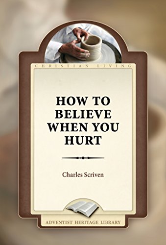 How to Believe When You Hurt - Kindle edition by Scriven, Charles ...