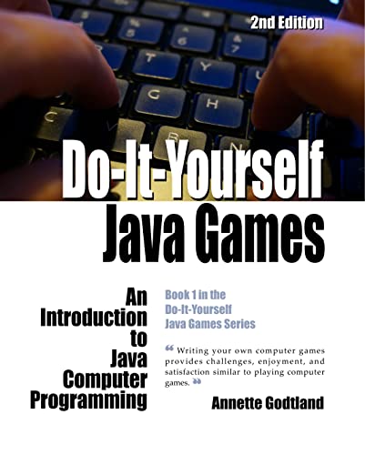 Do-It-Yourself Java Games: An Introduction to Java Computer Programming 2, Godtland, Annette ...