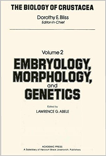 The Biology of Crustacea, Vol. 2: Embryology, Morphology and Genetics ...