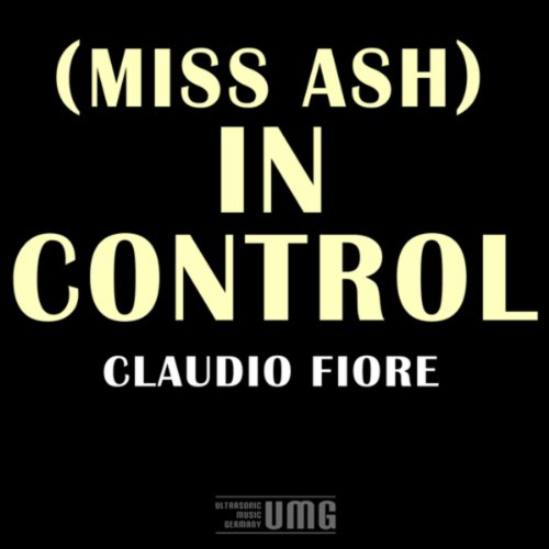 Amazon.com: Miss Ash in Control : Claudio fiore: Digital Music