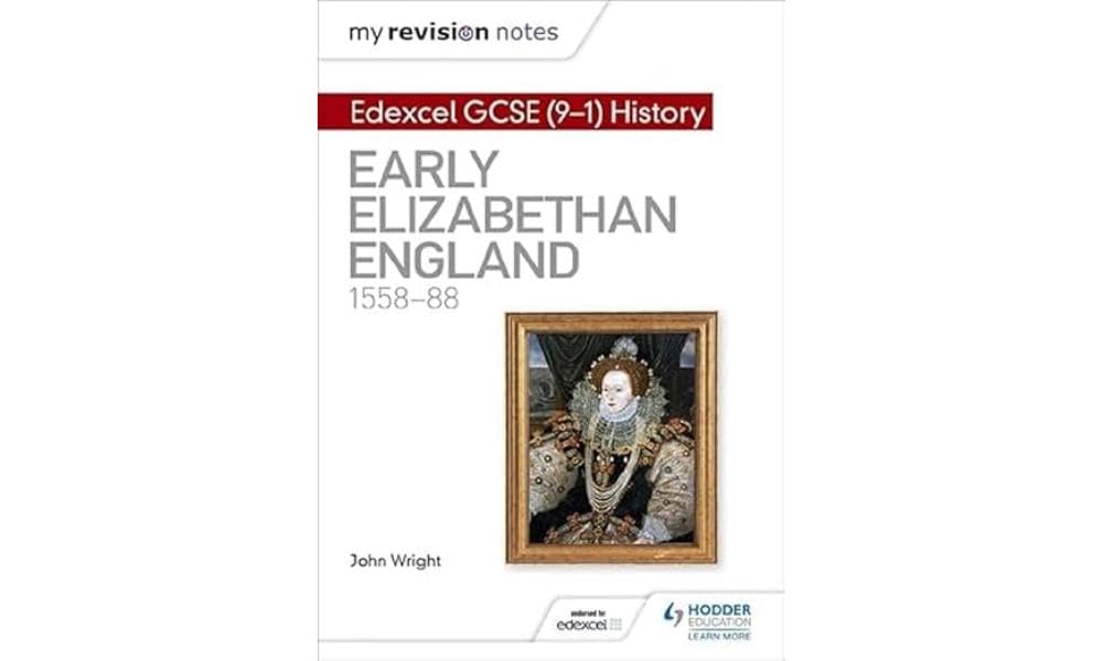My Revision Notes: Edexcel GCSE (9-1) History: Early Elizabethan ...