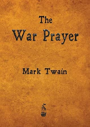 Amazon.com: The War Prayer: 9781603865661: Twain, Mark: Books