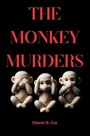 Amazon.com: The Monkey Murders eBook : Cox, Steven: Kindle Store
