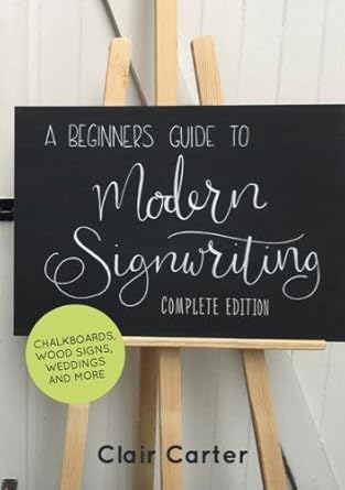 A Beginners Guide to Modern Signwriting: Amazon.co.uk: Carter ...