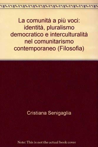 Amazon.com: La comunità a più voci. Identità, pluralismo democratico e ...