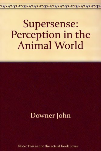 Supersense: Perception in the Animal World : Amazon.in: Books