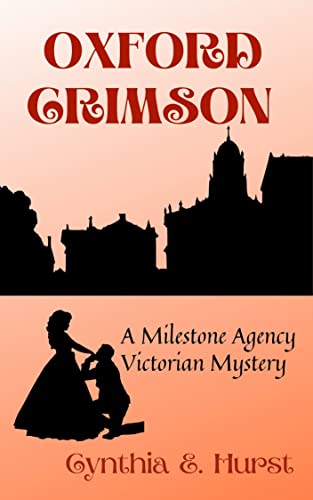 Oxford Crimson (Milestone Agency Victorian Mysteries Book 4) - Kindle edition by Hurst, Cynthia ...