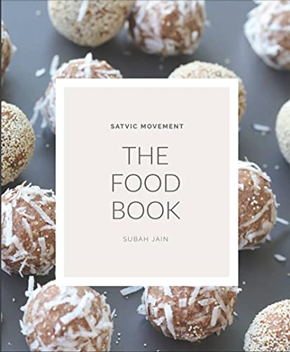 Satvic Food Book : 45 Healing Recipes to Cure Any Chronic Disease ...