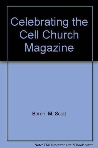 Celebrating the Cell Church Magazine: M. Scott Boren: 9781880828212 ...
