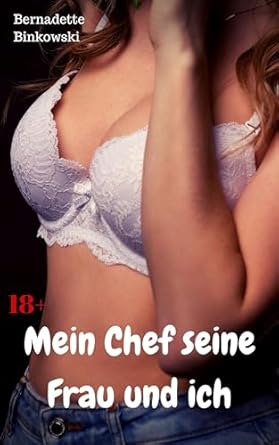 Amazon.co.jp: Mein Chef, seine Frau und ich: Perverse Dreier Story (German Edition) eBook ...