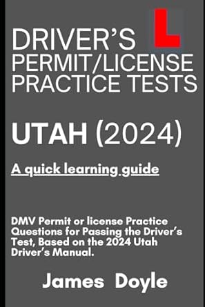 DRIVER’S PERMIT/LICENSE PRACTICE TESTS UTAH (2024) A quick learning ...
