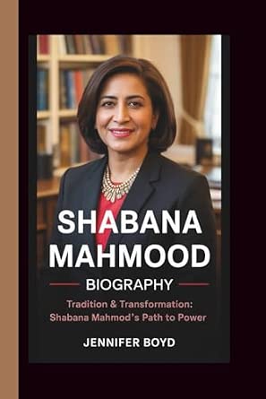 SHABANA MAHMOOD BIOGRAPHY: TRADITION&TRANSFORMATION:SHABANA MAHMOOD’S ...