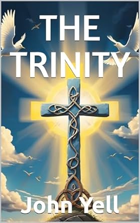 Amazon.com: The Trinity eBook : Yell, John: Kindle Store