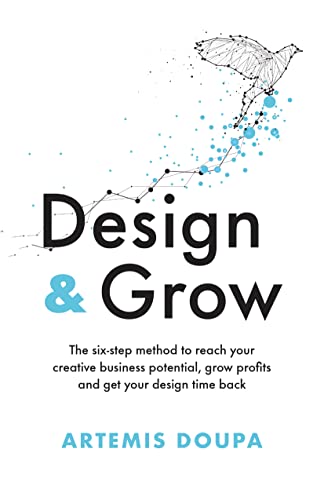 Amazon.com: Design & Grow: The six-step method to reach your creative ...