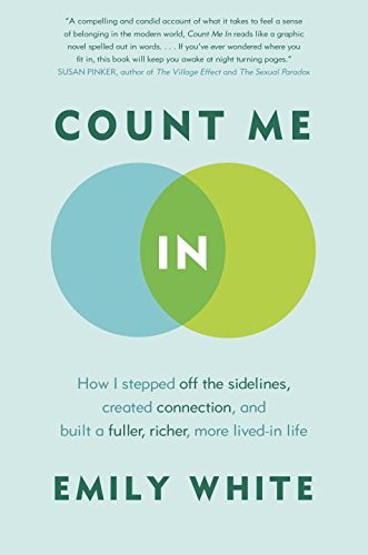 By Emily White Count Me In: How I Stepped Off the Sidelines, Created ...