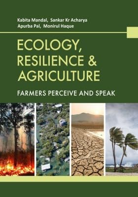 Buy Ecology, Resilience and Agriculture: Farmers Perceive and Speak Book Online at Low Prices in ...
