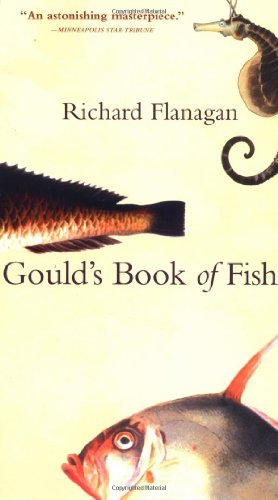 By Richard Flanagan Gould's Book of Fish (First Trade Paper Edition ...