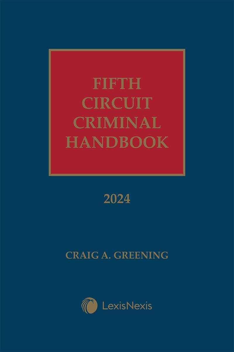 Fifth Circuit Criminal Handbook 2024 Edition [LATEST EDITION]: Craig ...