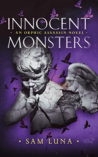Innocent Monsters: An Orphic Assassin Novel (The Orphic Assassin ...