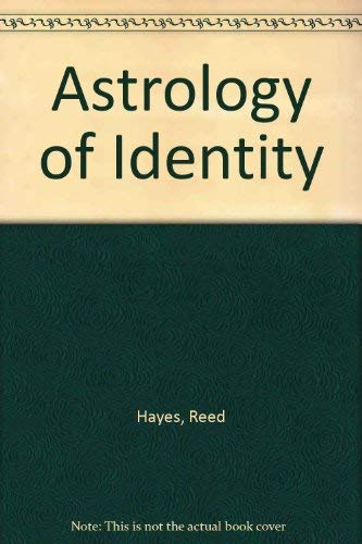 Astrology of Identity: Hayes, Reed: 9780866902984: Amazon.com: Books