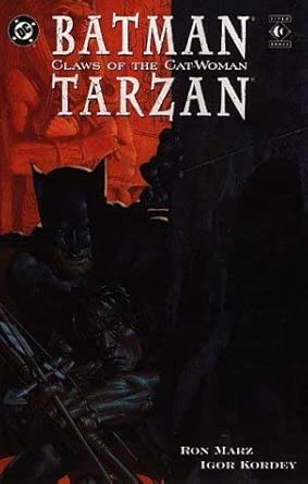 Batman/Tarzan: Claws of Catwoman: Amazon.co.uk: Marz, Ron, Kordey, Igor ...