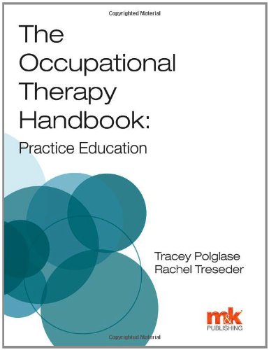 The Occupational Therapy Handbook: Practice Education: Tracey Polglase ...