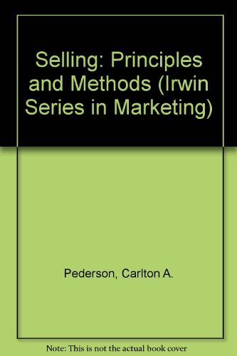 Selling: Principles and Methods (Irwin Series in Marketing): Pederson ...