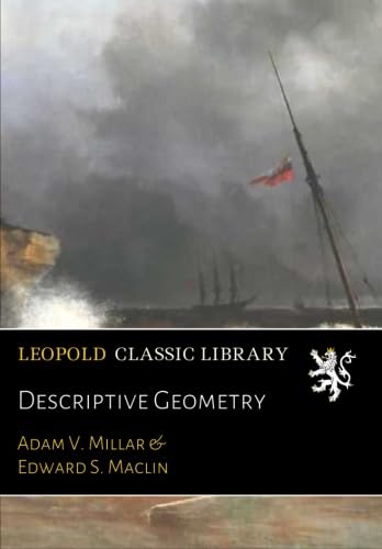 Descriptive Geometry: Millar, Adam V., Maclin, Edward S.: Amazon.com: Books