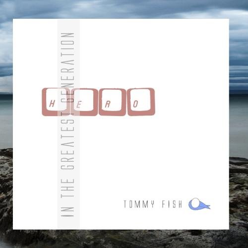 Hero In the Greatest Generation: Tommy Fish: Amazon.in: Music}
