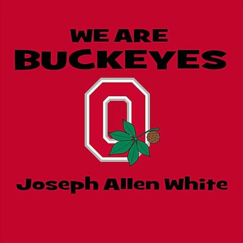 Amazon.com: We Are Buckeyes : Joseph Allen White: Digital Music