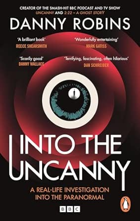 Into the Uncanny: Robins, Danny: 9781785948107: Amazon.com: Books