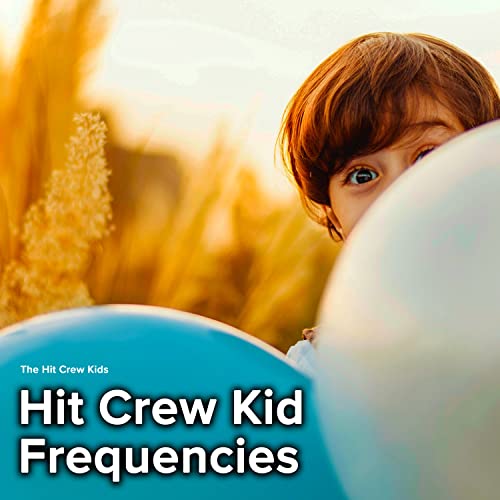 Amazon MusicでThe Hit Crew KidsのHit Crew Kid Frequenciesを再生する