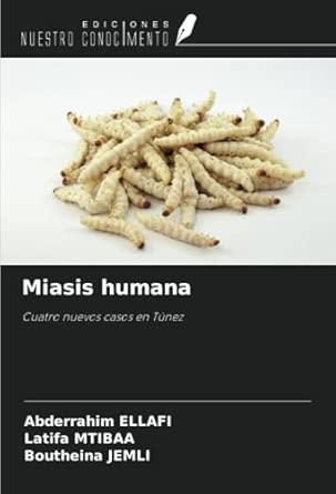 Amazon.com: Miasis humana: Cuatro nuevos casos en Túnez (Spanish ...