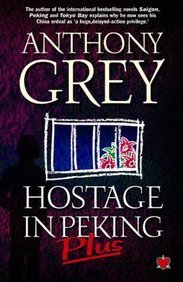 Hostage in Peking Plus: Anthony Grey: 9781903571118: Amazon.com: Books